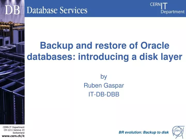 Ppt Backup And Restore Of Oracle Databases Introducing A Disk Layer 7637