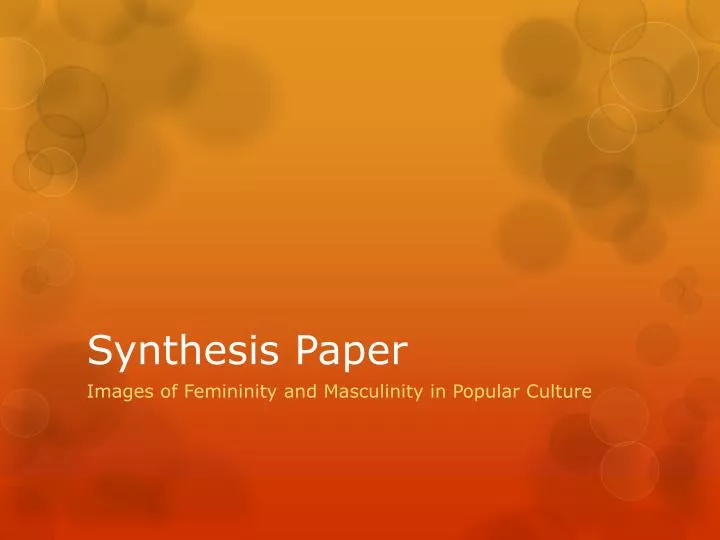 PPT - Synthesis Paper PowerPoint Presentation, free download - ID:2157919