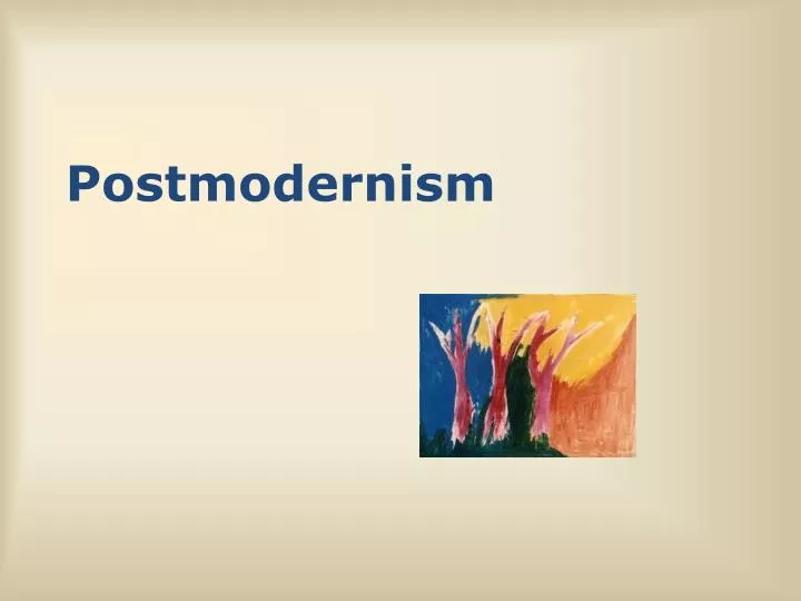 PPT - Postmodernism PowerPoint Presentation, free download - ID:2157943