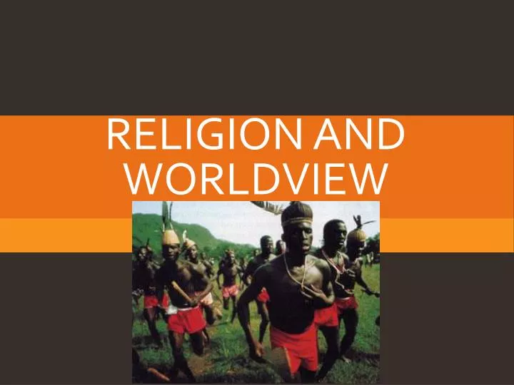 PPT - Religion and Worldview PowerPoint Presentation, free download ...