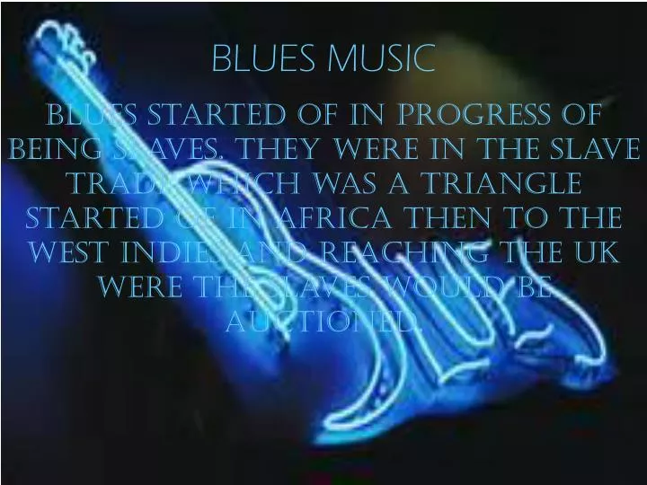 PPT - BLUES MUSIC PowerPoint Presentation, free download - ID:2158477
