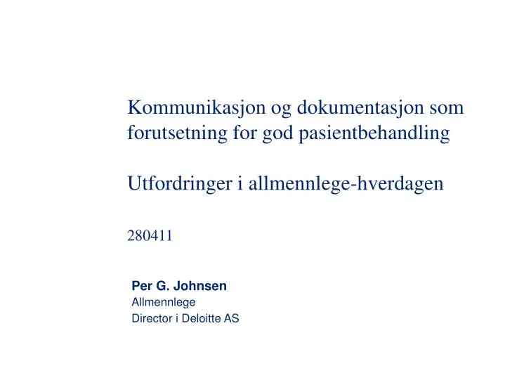 PPT - Per G. Johnsen Allmennlege Director i Deloitte AS PowerPoint ...