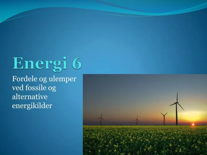 PPT - Energi 6 PowerPoint Presentation, free download - ID:2158684