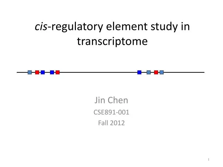 PPT - cis -regulatory element study in transcriptome PowerPoint Presentation - ID:2158749