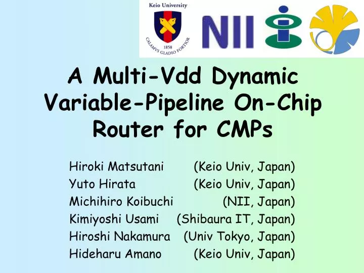 PPT - A Multi- Vdd Dynamic Variable-Pipeline On-Chip Router for CMPs PowerPoint Presentation ...