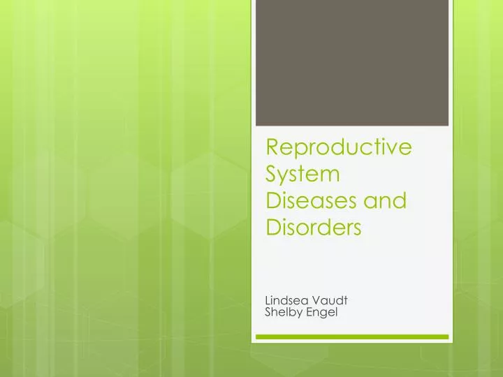 Ppt Reproductive System Diseases And Disorders Powerpoint