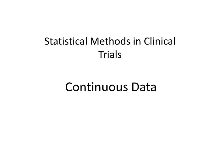 PPT - Statistical Methods in Clinical Trials PowerPoint Presentation ...