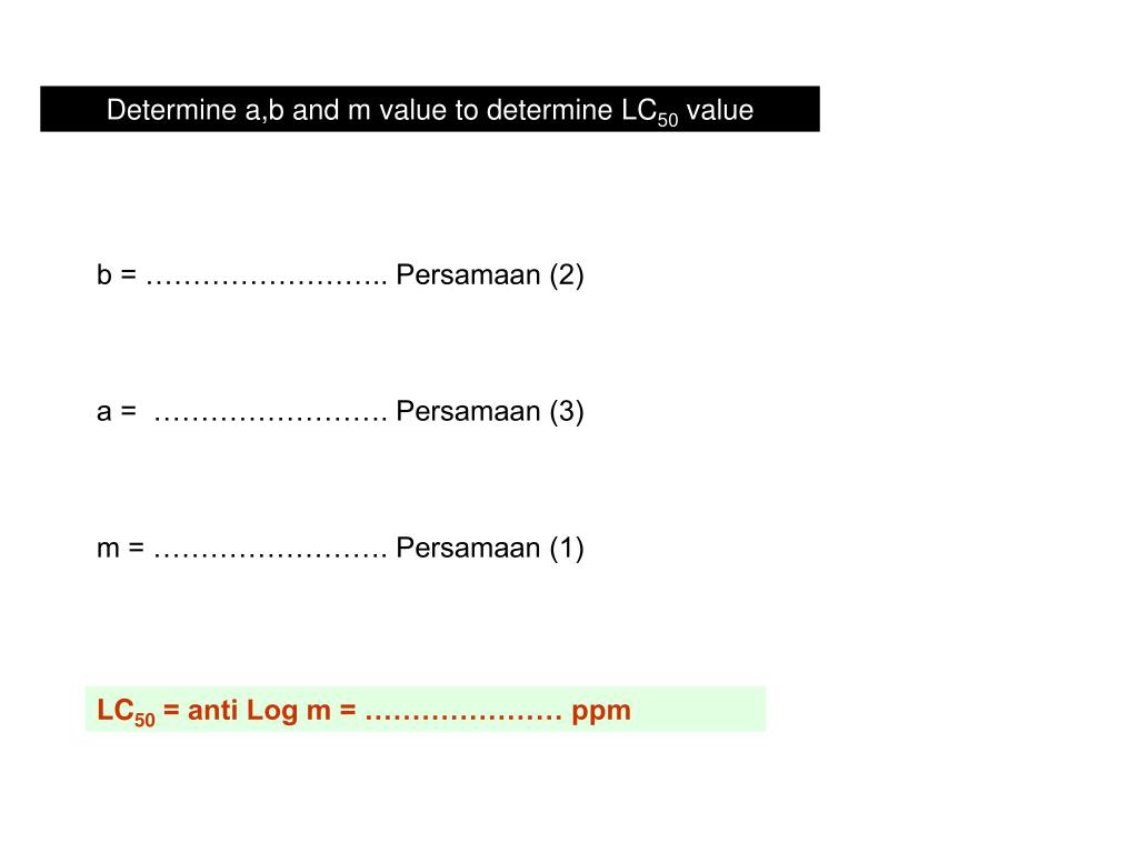 PPT - LC 50 (Lethal Concentration) SEBUAH PENDEKATAN DALAM UJI ...