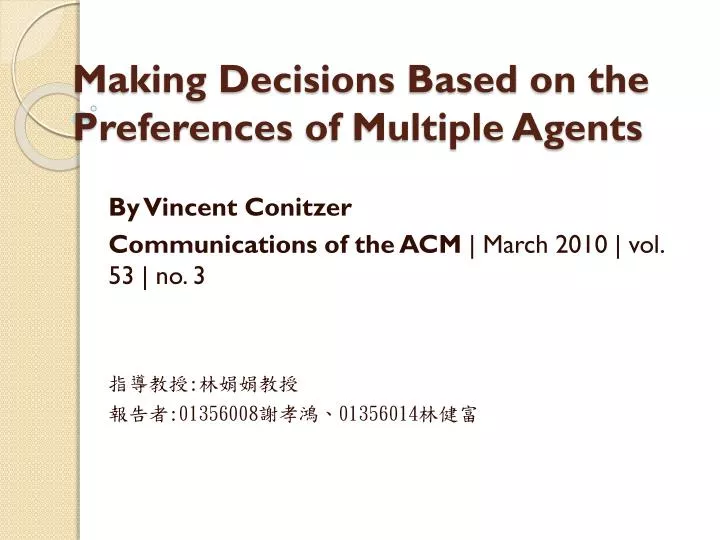 PPT - Making Decisions Based on the Preferences of Multiple Agents ...