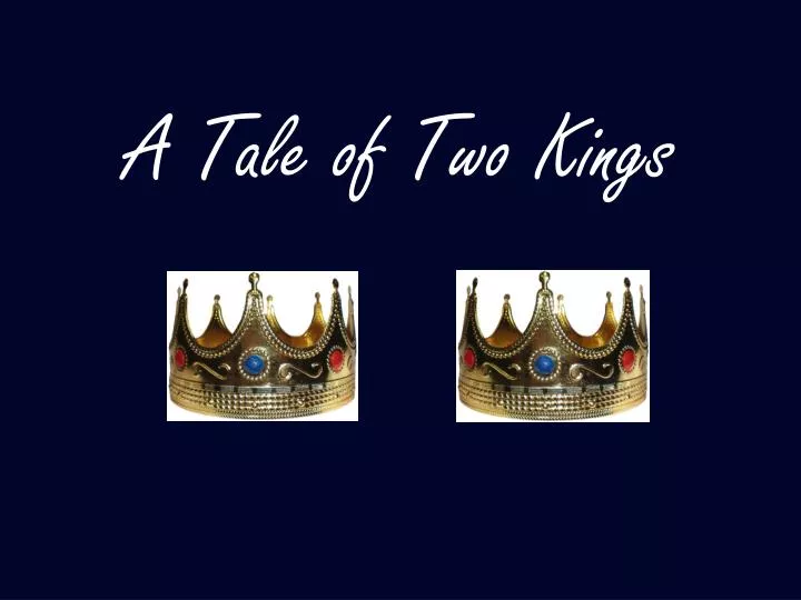 PPT - A Tale of Two Kings PowerPoint Presentation, free download - ID ...
