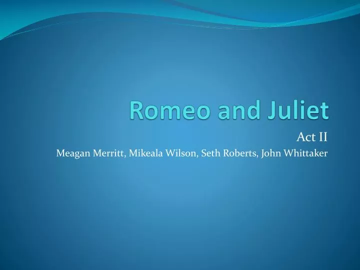 PPT - Romeo and Juliet PowerPoint Presentation, free download - ID:2160420