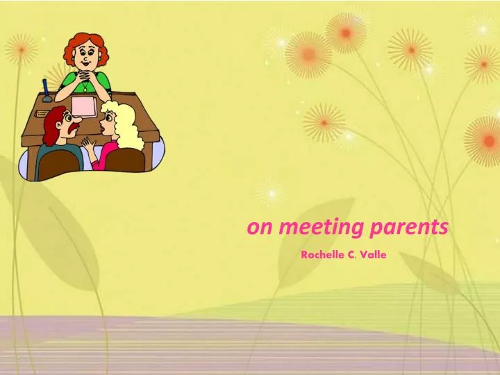 PPT - on meeting parents PowerPoint Presentation, free download - ID ...