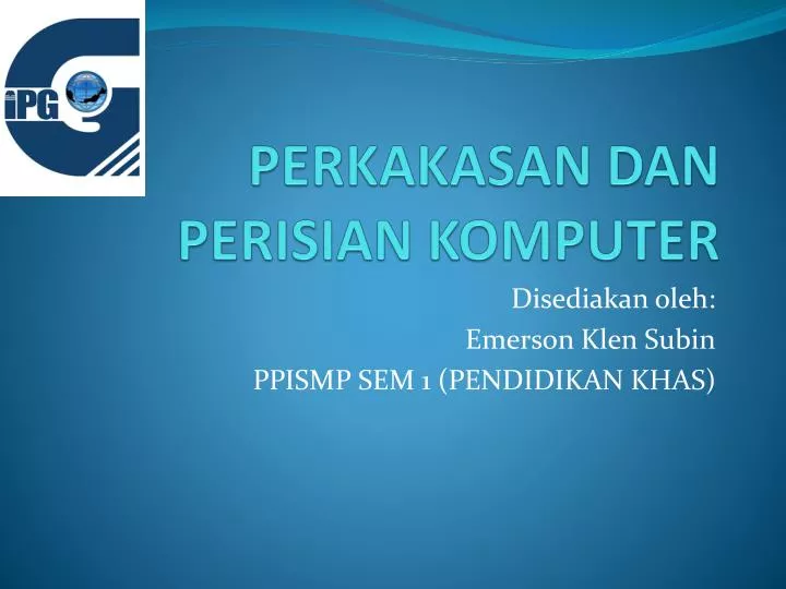 PPT - PERKAKASAN DAN PERISIAN KOMPUTER PowerPoint Presentation, free ...