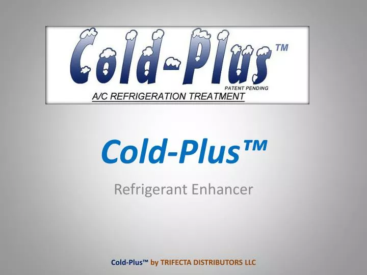 PPT - Cold-Plus™ PowerPoint Presentation, free download - ID:2161389