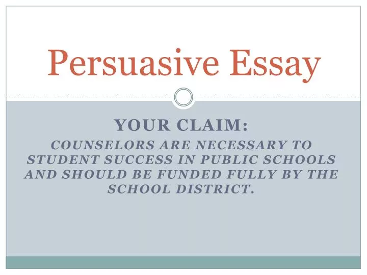 PPT - Persuasive Essay PowerPoint Presentation, free download - ID:2161671