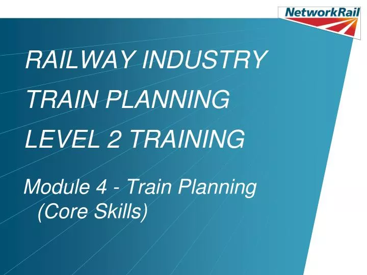 PPT - RAILWAY INDUSTRY TRAIN PLANNING LEVEL 2 TRAINING PowerPoint ...