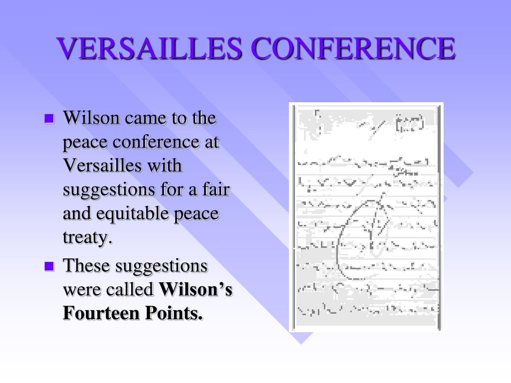 PPT - WILSON’S FOURTEEN POINTS AND THE TREATY OF VERSAILLES PowerPoint ...