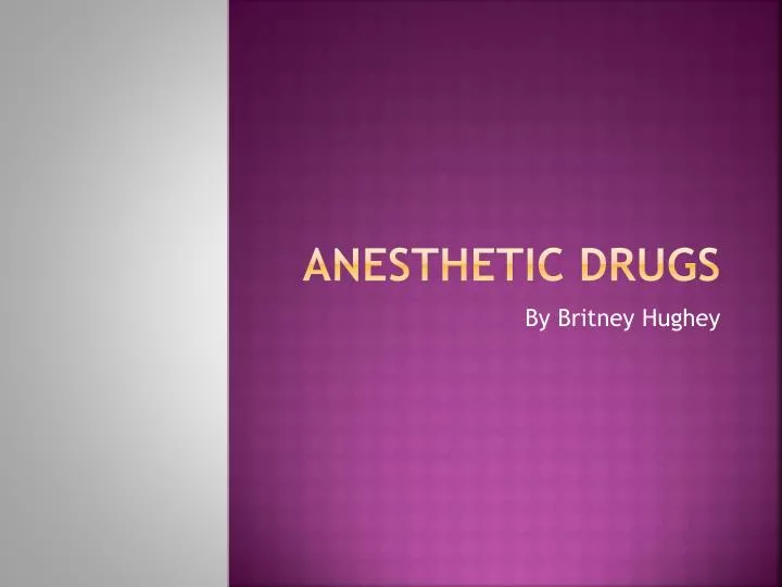 PPT - Anesthetic Drugs PowerPoint Presentation, free download - ID:2162821