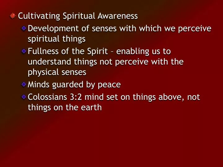 PPT - Cultivating Spiritual Awareness Development of senses with which ...