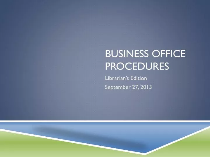 PPT - Business office procedures PowerPoint Presentation, free download ...