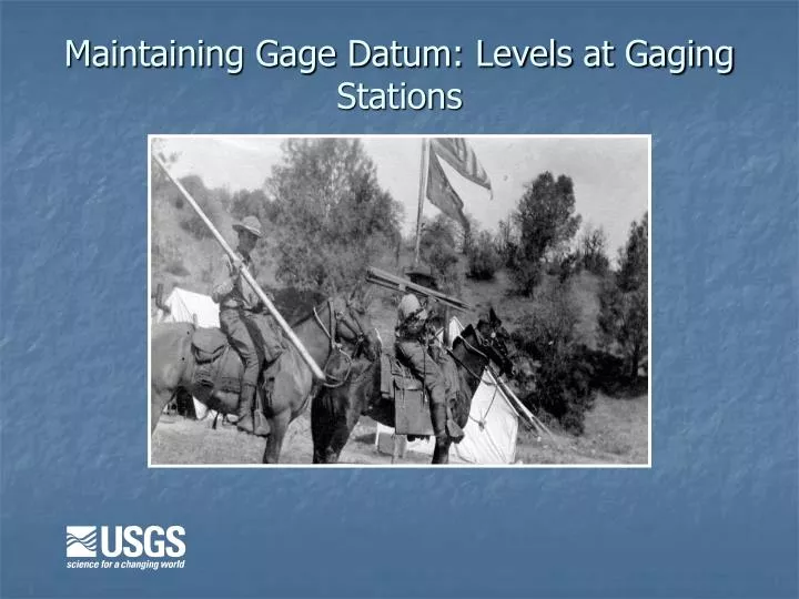 PPT - Maintaining Gage Datum: Levels at Gaging Stations PowerPoint ...
