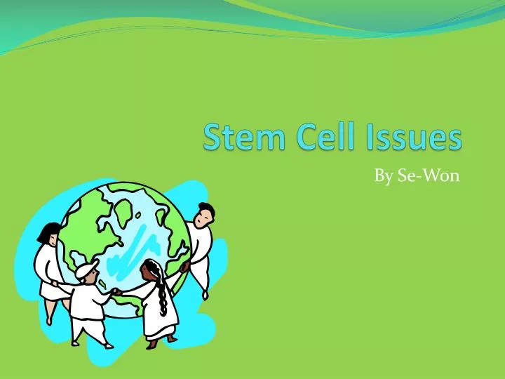 PPT - Stem Cell Issues PowerPoint Presentation, free download - ID:2164403