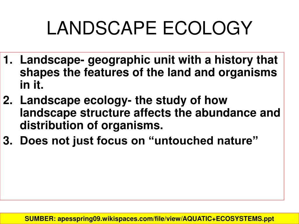 PPT - AQUATIC ECOSYSTEMS LANDSCAPE ECOLOGY RESTORATION ECOLOGY ...