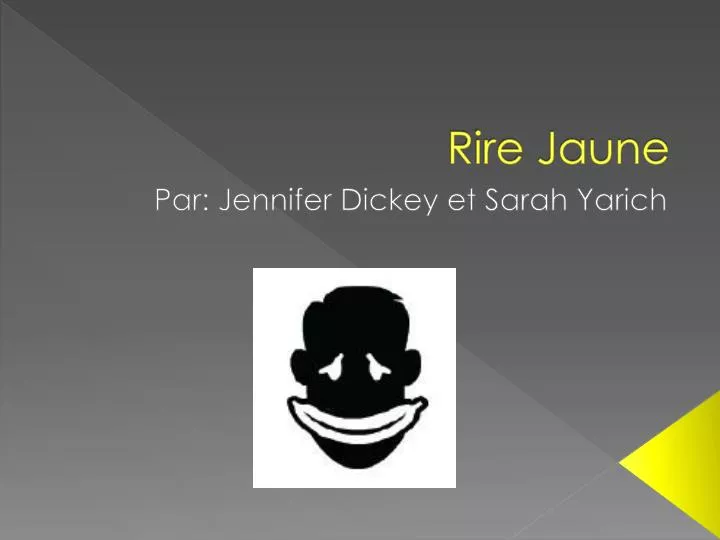 PPT - Rire Jaune PowerPoint Presentation, free download - ID:2165015