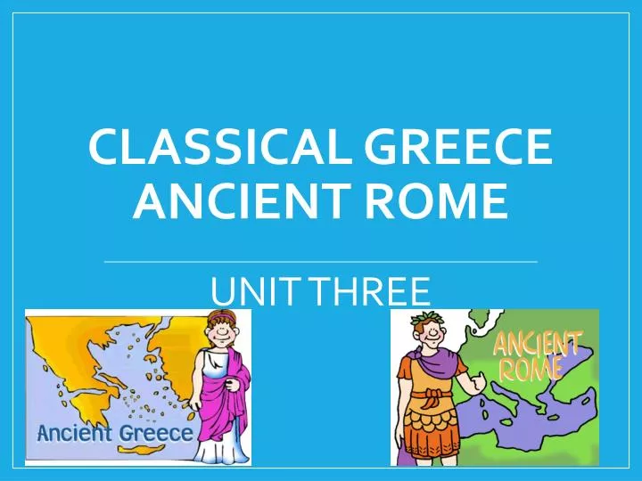 PPT - CLASSICAL GREECE ANCIENT ROME PowerPoint Presentation, free ...