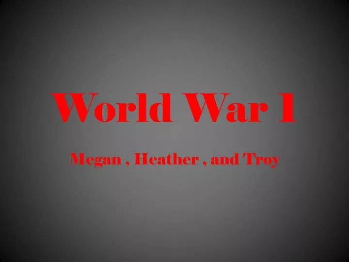 PPT - World War 1 PowerPoint Presentation, free download - ID:2165404