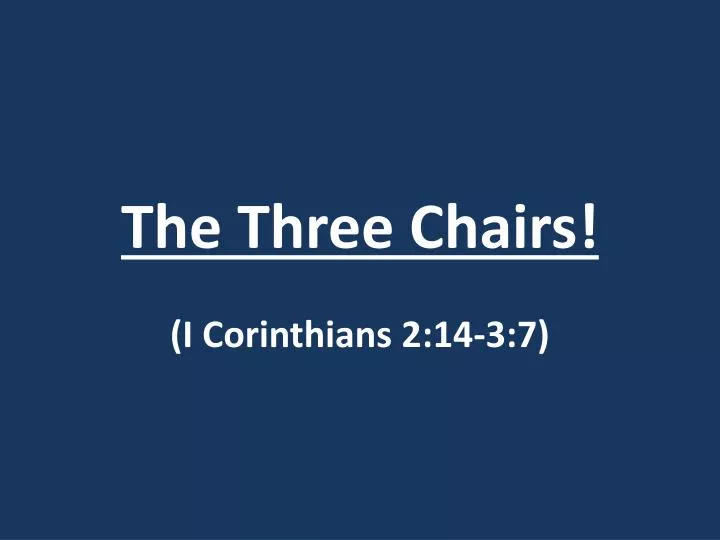 PPT - The Three Chairs! PowerPoint Presentation, free download - ID:2165436