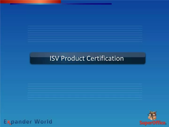 PPT - ISV Product Certification PowerPoint Presentation, free download ...