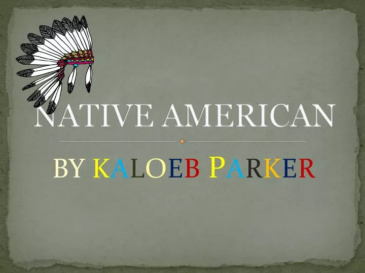 PPT - NATIVE AMERICAN PowerPoint Presentation, free download - ID:2165789