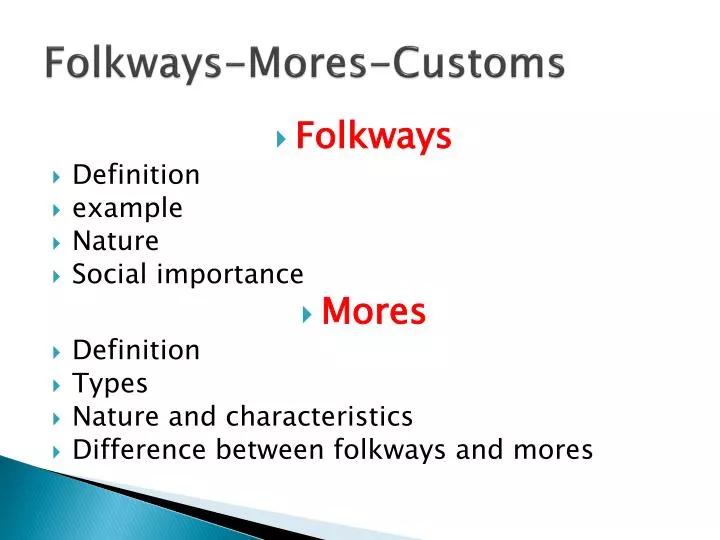 PPT - Folkways-Mores-Customs PowerPoint Presentation, free download ...