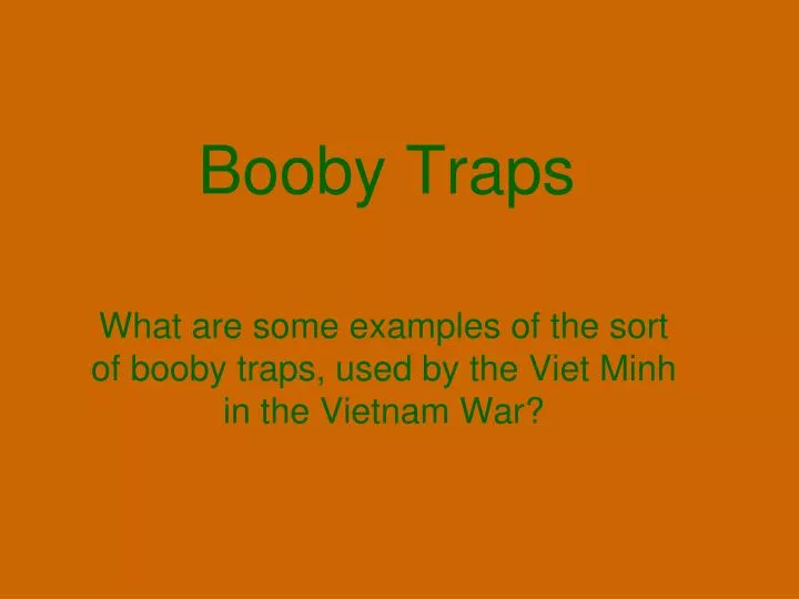 PPT - Booby Traps PowerPoint Presentation, free download - ID:2166013
