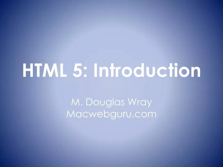 Ppt Html 5 Introduction Powerpoint Presentation Free Download Id 2166104