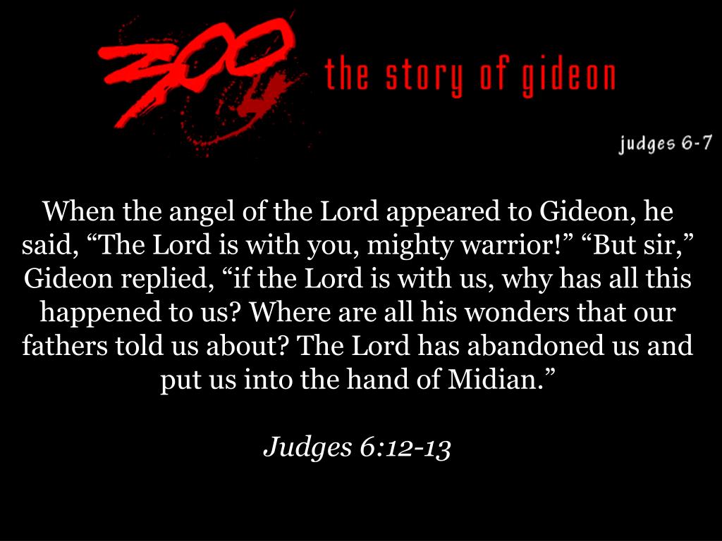 PPT - When the angel of the Lord appeared to Gideon, he said, “The Lord ...