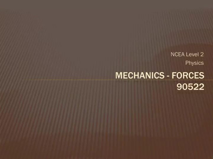 PPT - MECHANICS - FORCES 90522 PowerPoint Presentation, free download ...