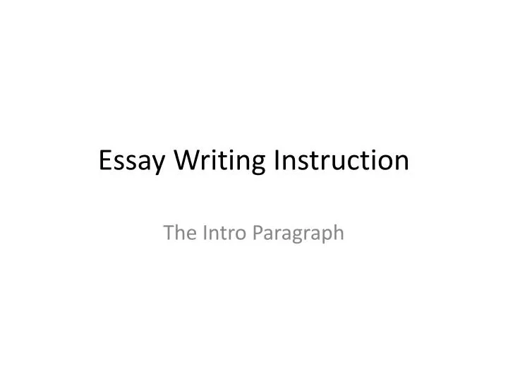 PPT - Essay Writing Instruction PowerPoint Presentation, free download ...