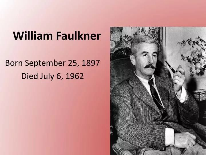 PPT - William Faulkner PowerPoint Presentation, free download - ID:2167294