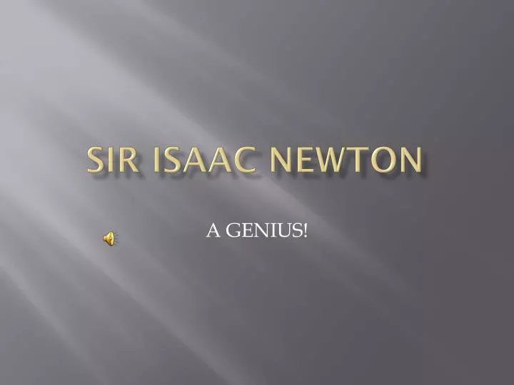 PPT - Sir Isaac Newton PowerPoint Presentation, free download - ID:2167426