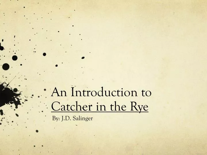 PPT - An Introduction to Catcher in the Rye PowerPoint Presentation ...