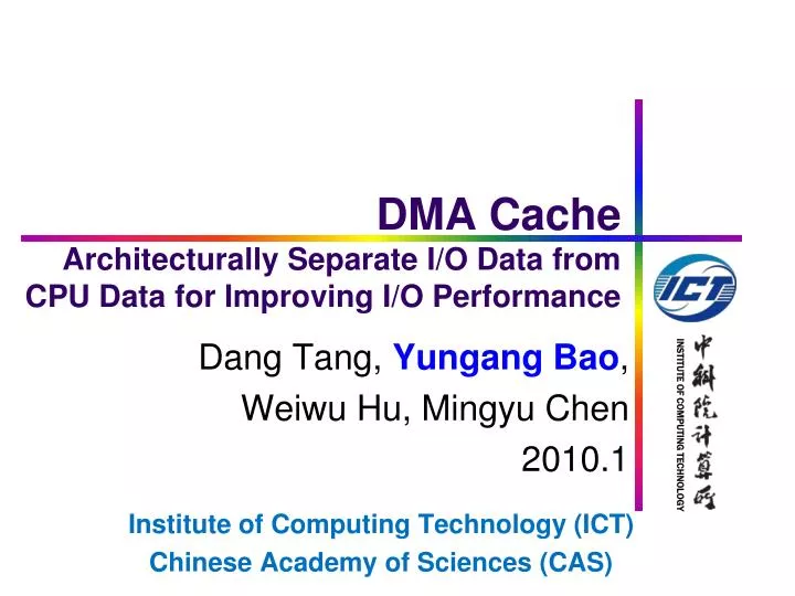 PPT - DMA Cache Architecturally Separate I/O Data from CPU Data for Improving I/O Performance ...