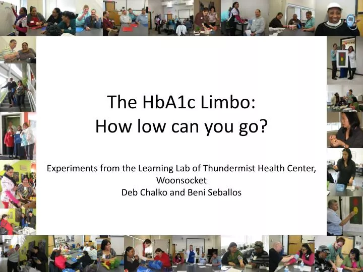 PPT - The HbA1c Limbo: How low can you go? PowerPoint Presentation ...