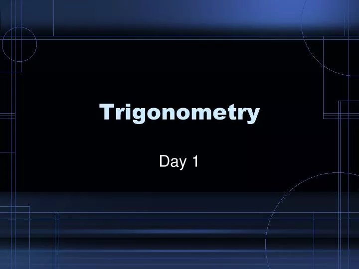 PPT - Trigonometry PowerPoint Presentation, free download - ID:2168676