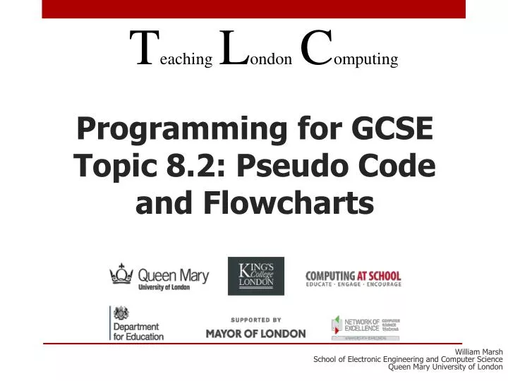 PPT - Programming for GCSE Topic 8.2: Pseudo Code and Flowcharts ...