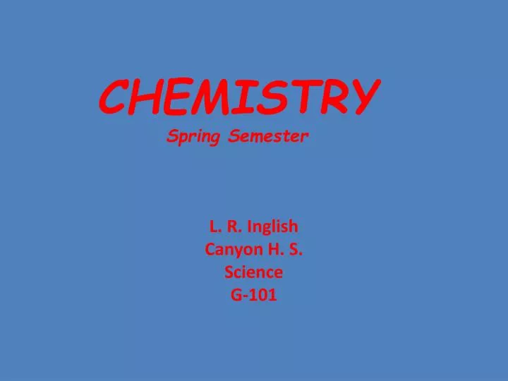 PPT - CHEMISTRY Spring Semester PowerPoint Presentation, free download ...