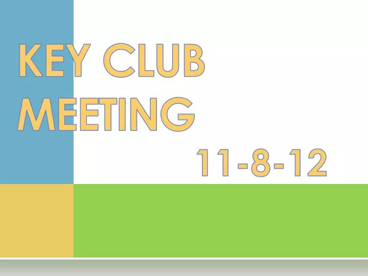 PPT - KEY CLUB MEETING PowerPoint Presentation, free download - ID:2170161