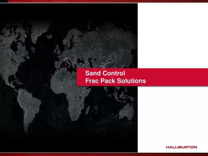 PPT - Sand Control Frac Pack Solutions PowerPoint Presentation, free ...