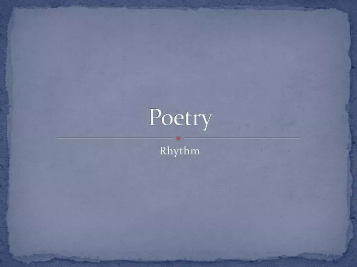 PPT - Poetry PowerPoint Presentation, free download - ID:2172059